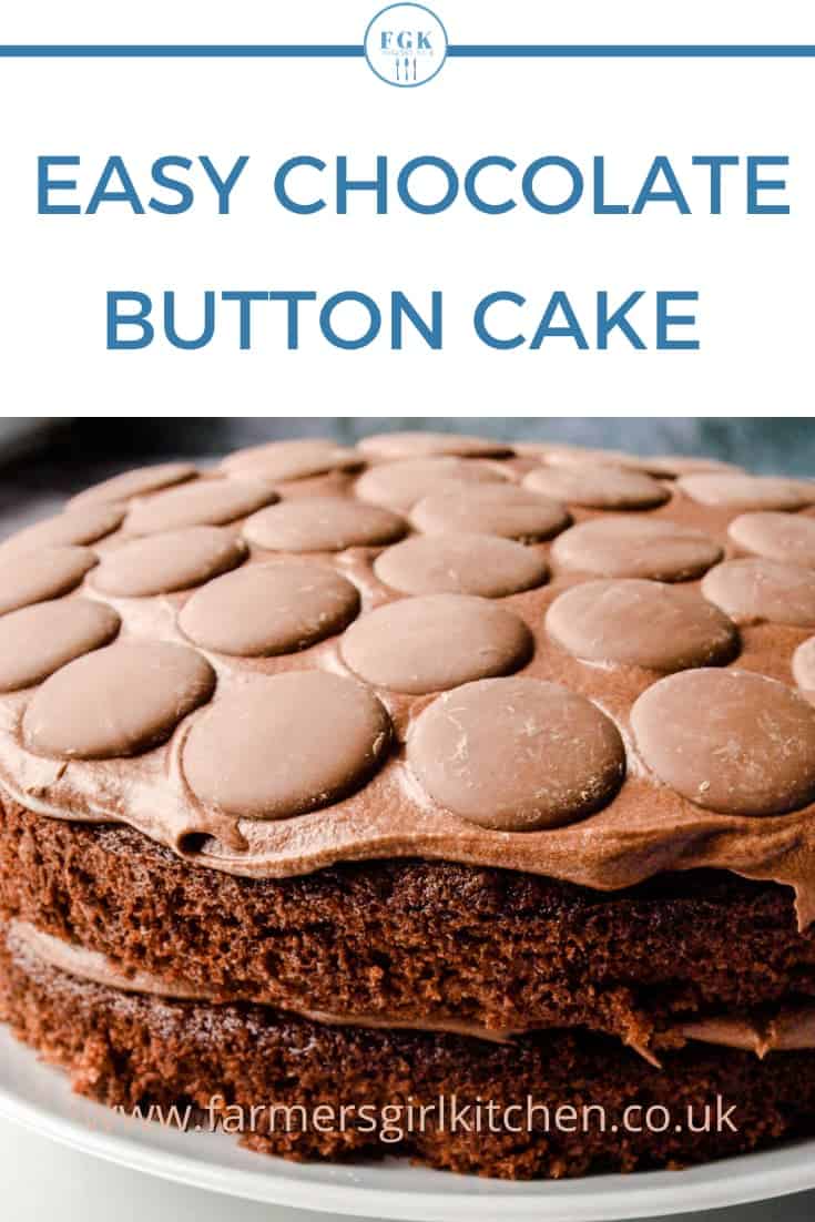 Easy Chocolate Button Cake - Farmersgirl Kitchen
