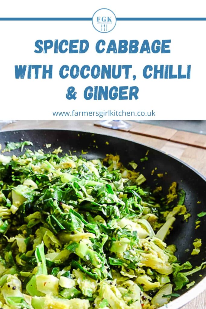 Spiced Cabbage with Coconut, Chilli and Ginger - Farmersgirl Kitchen