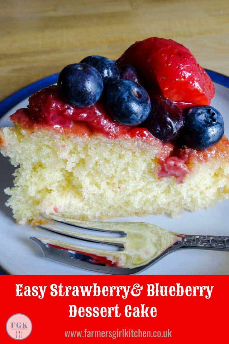 Easy Strawberry and Blueberry Cake - Farmersgirl Kitchen