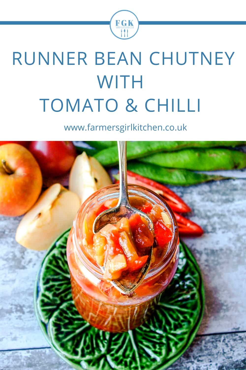 Runner Bean Chutney with Tomato & Chilli - Farmersgirl Kitchen