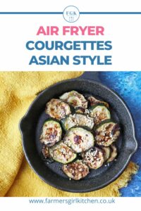 Air Fryer Courgettes Asian Style - Farmersgirl Kitchen