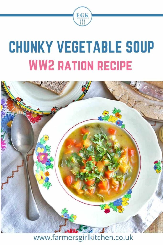 Chunky Vegetable Soup (WW2 Ration Recipe) - Farmersgirl Kitchen