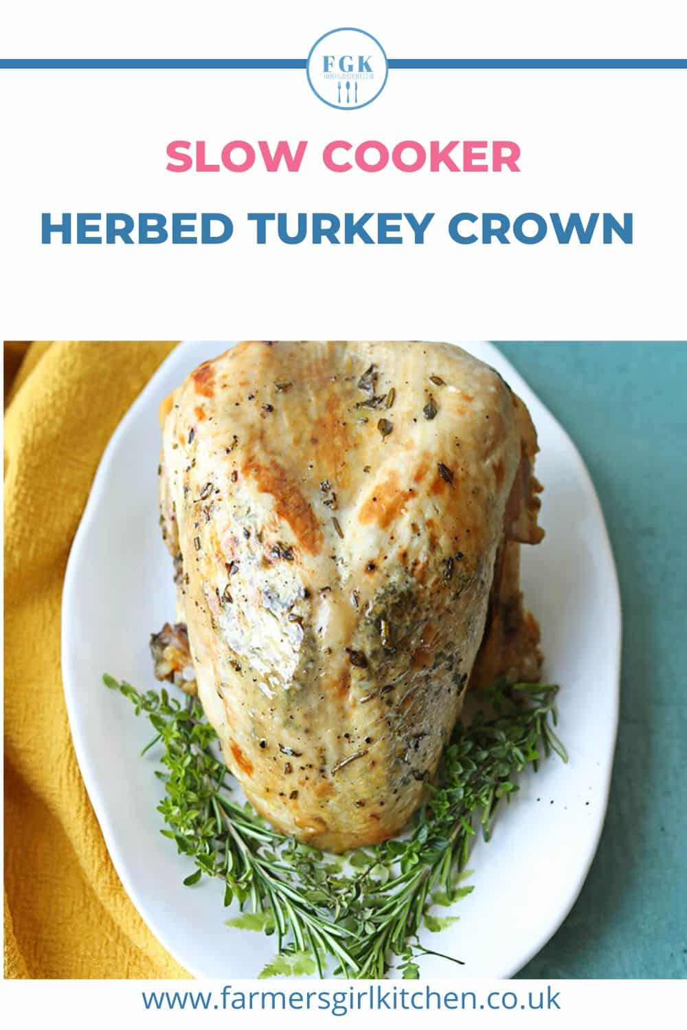 SLOW COOKER HERBED TURKEY CROWN - Farmersgirl Kitchen